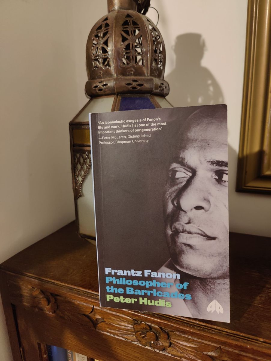 Frantz Fanon Philosopher of the Barricades by Peter Hudis – Book Review ...